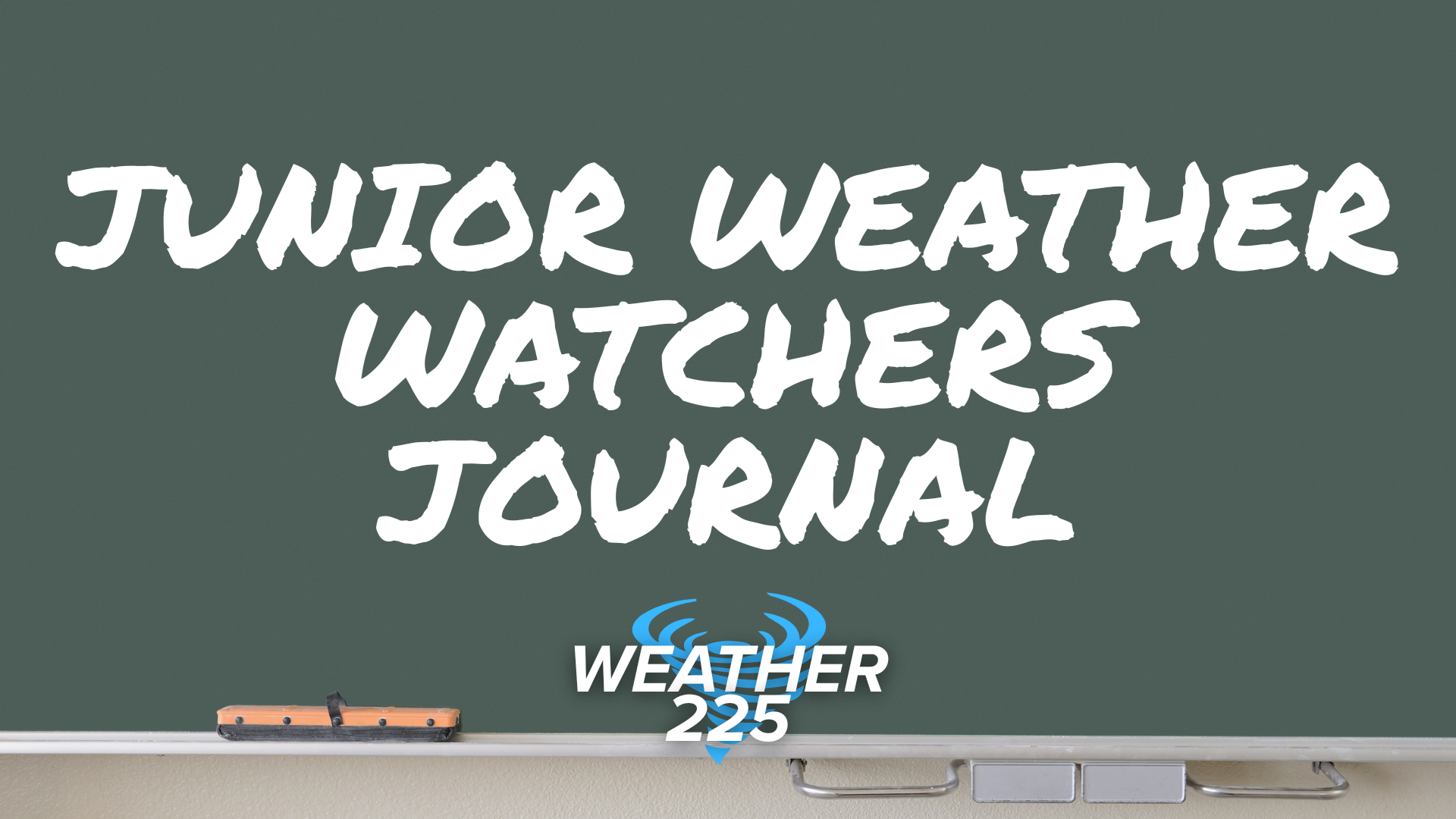 JUNIOR WEATHER WATCHERS – WEATHER 225